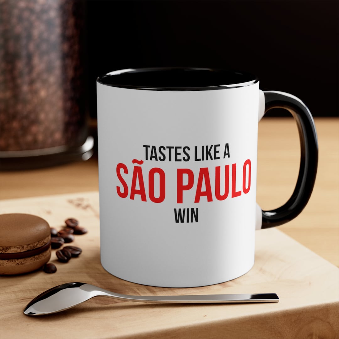 Sao Paulo Mug, Tastes Like a Sao Paulo Win, Sao Paulo Fan Mug, Soccer ...