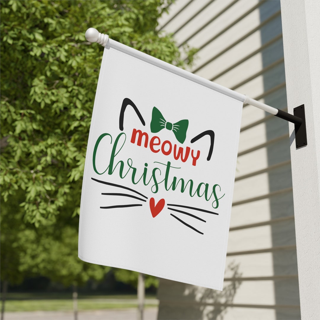 Meowy Christmas Flag, Merry Christmas House Flag, Funny Christmas Flag ...