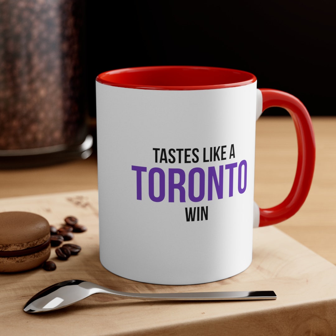 Tastes Like A Toronto Win, Toronto Mug, Funny Coffee Mug, Basketball ...