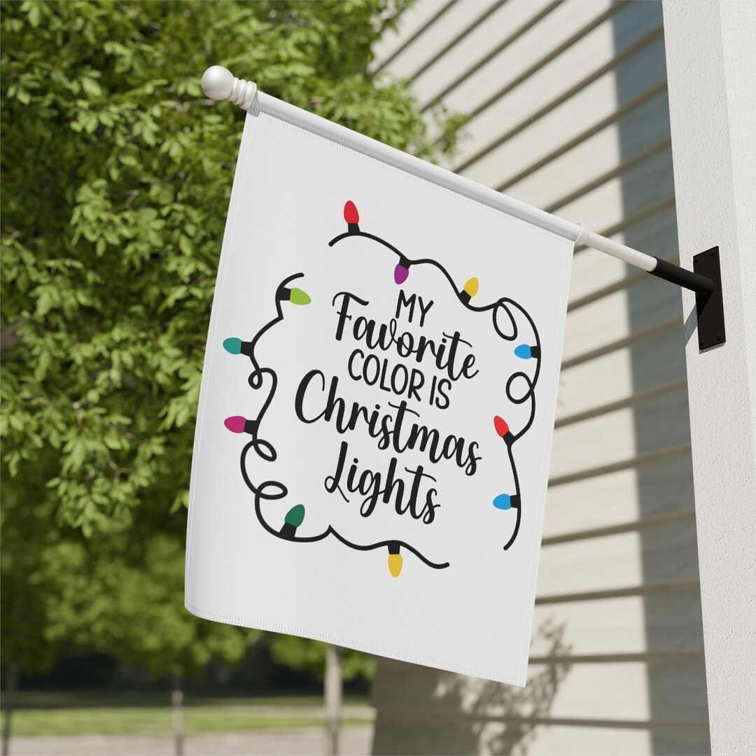 My Favorite Color is Christmas Lights Flag, Christmas House Flag, Funny ...