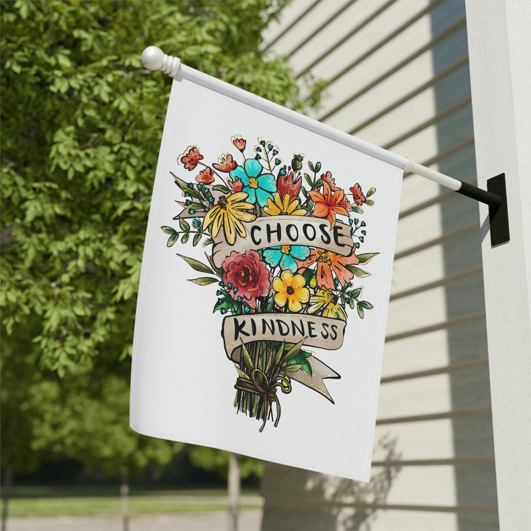 Choose Kindness Flag, Floral House Flag, Floral Garden Flag, Flower ...