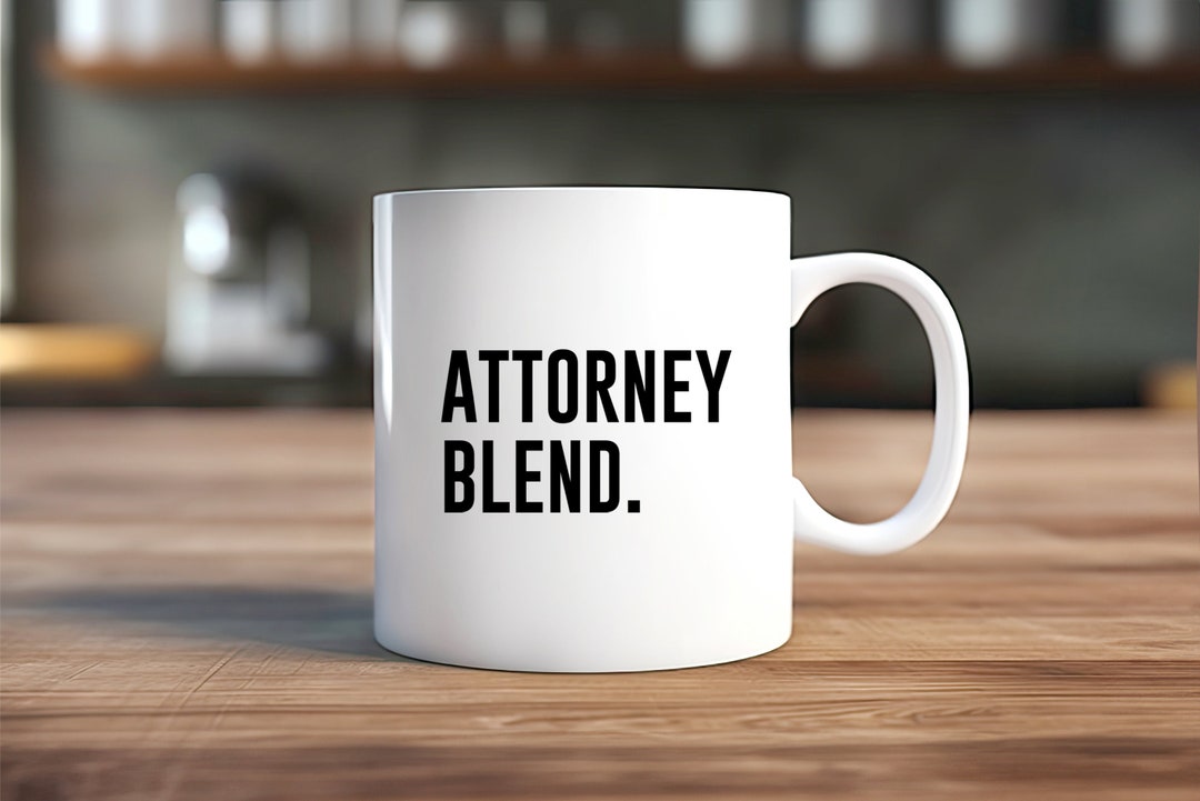 Funny Lawyer Mug, Attorney Blend, Gift for Attorney, Law School ...