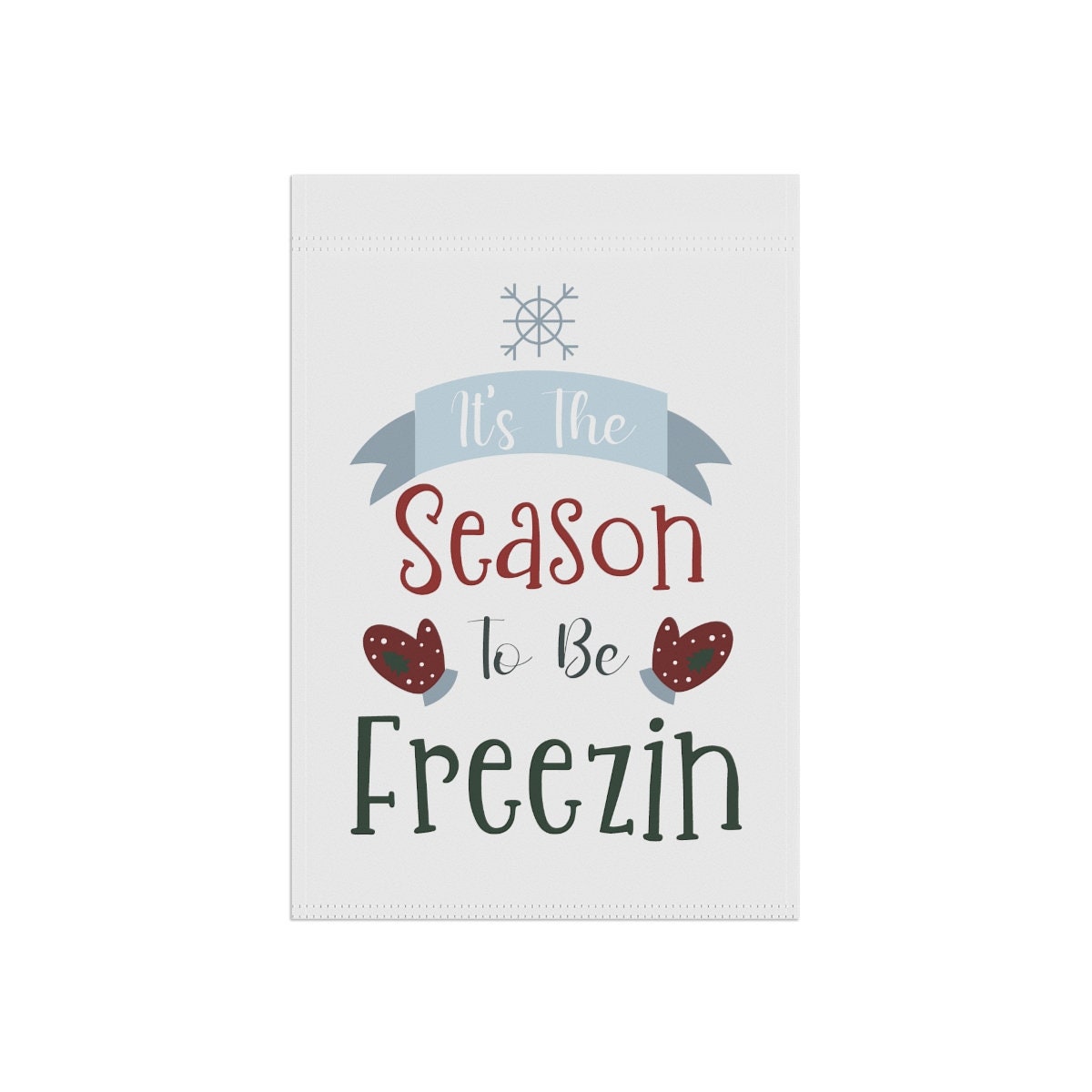 It's the Season to Be Freezing Flag, Christmas Welcome Flag, Funny ...