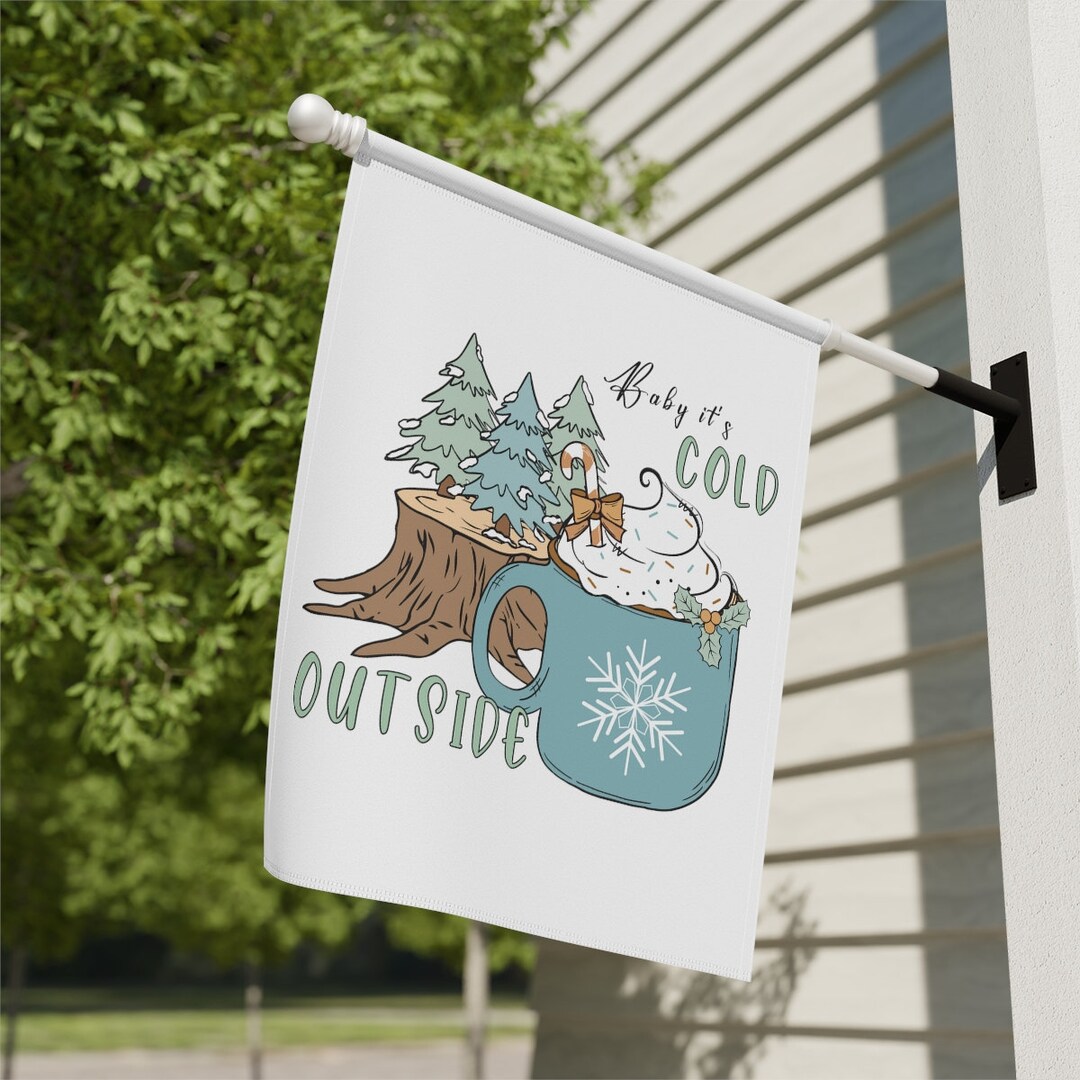 Baby It's Cold Outside Flag, Double Sided Flag, Winter House Flag ...