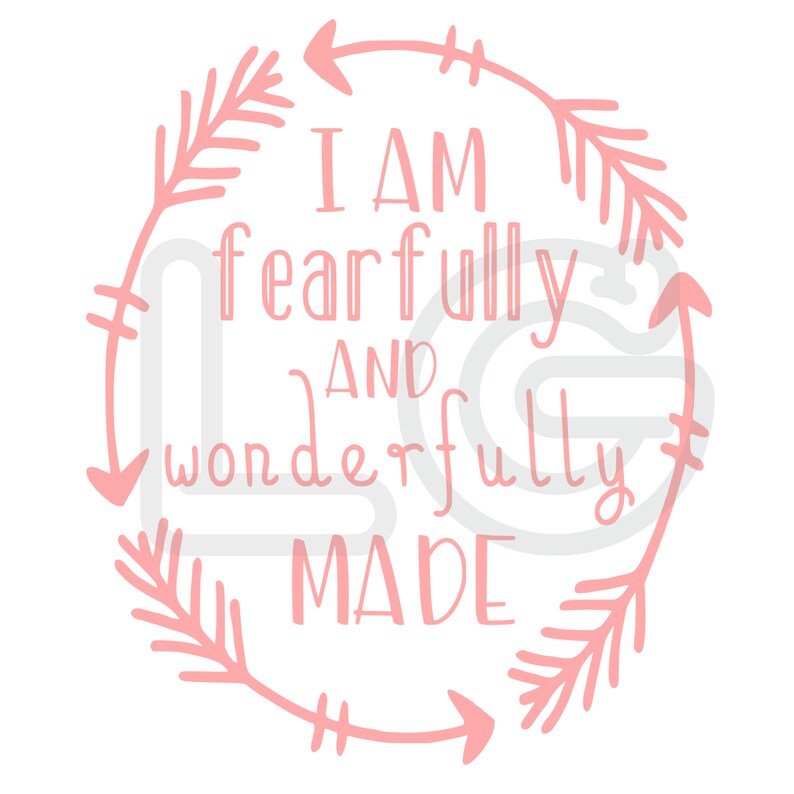 I Am Fearfully and Wonderfully Made Svg, Png, Dxf | Christian Baby ...