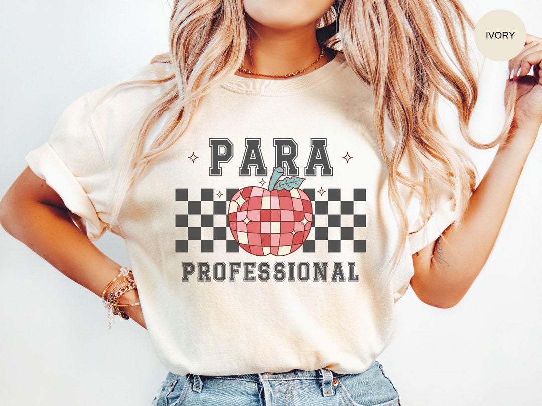 Paraprofessional Shirt, Para Pro Tshirt, Comfort Colors, Teacher Aide ...