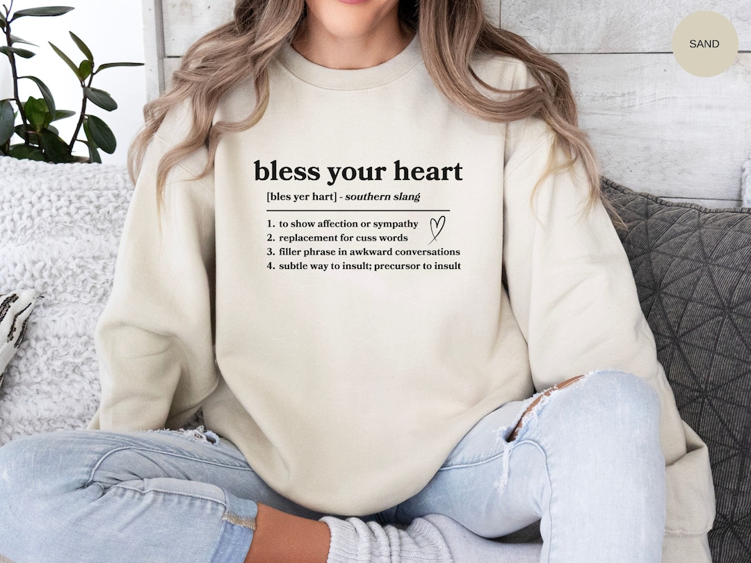 Bless Your Heart Sweatshirt, Definition Shirt, Southern Slang Pullover ...