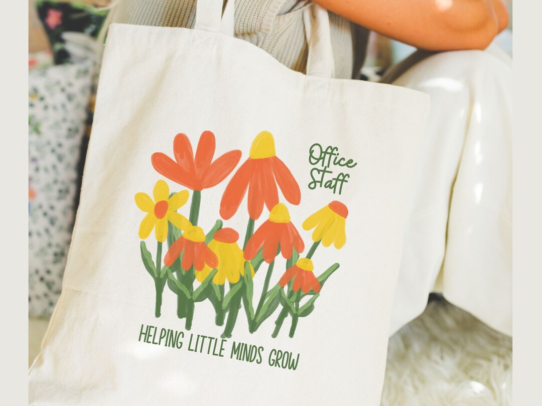 Office Tote Bag, Helping Little Minds Grow Bag, School Office Staff ...