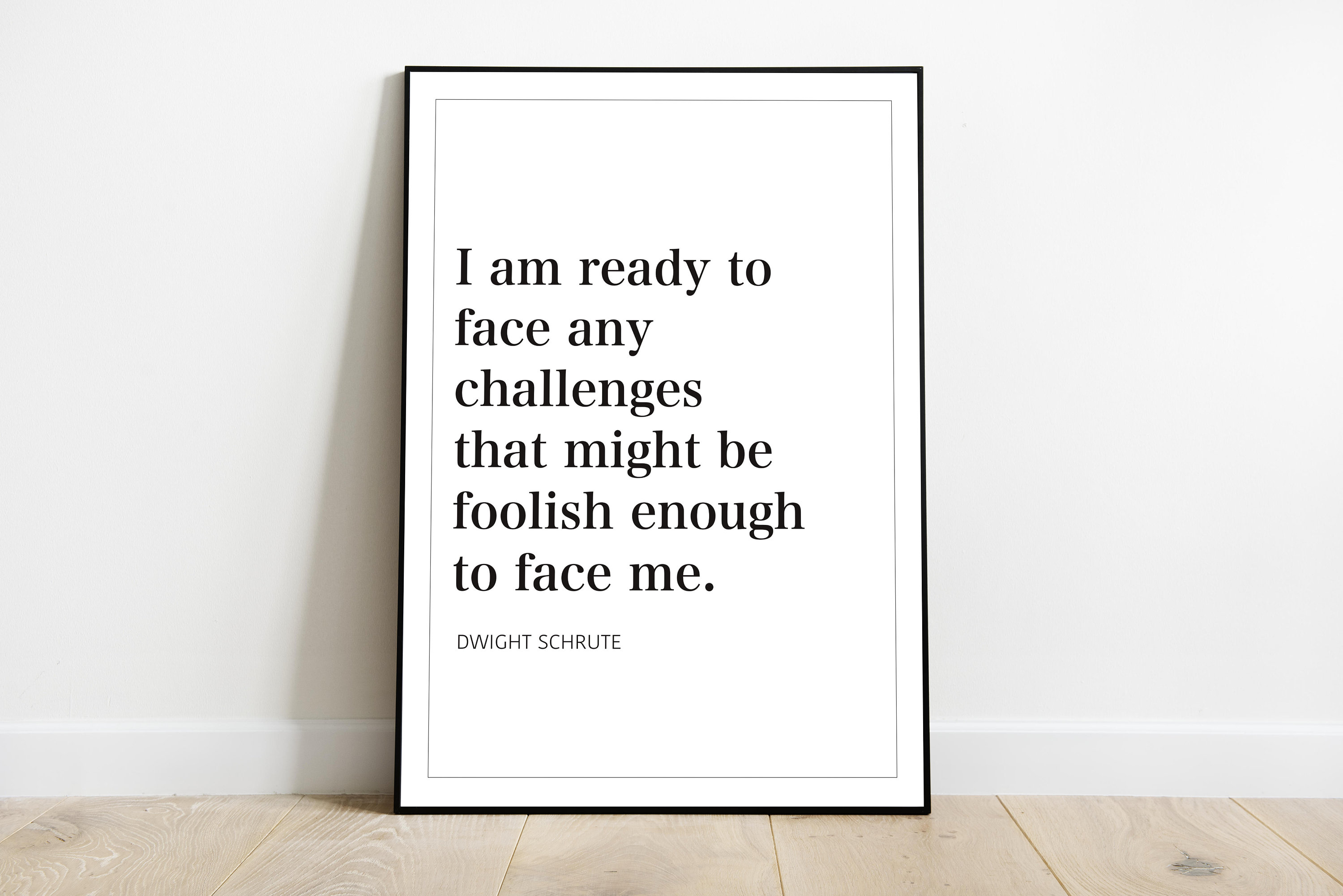 Dwight Schrute Quote Poster, Ready to Face Any Challenges, the Office ...