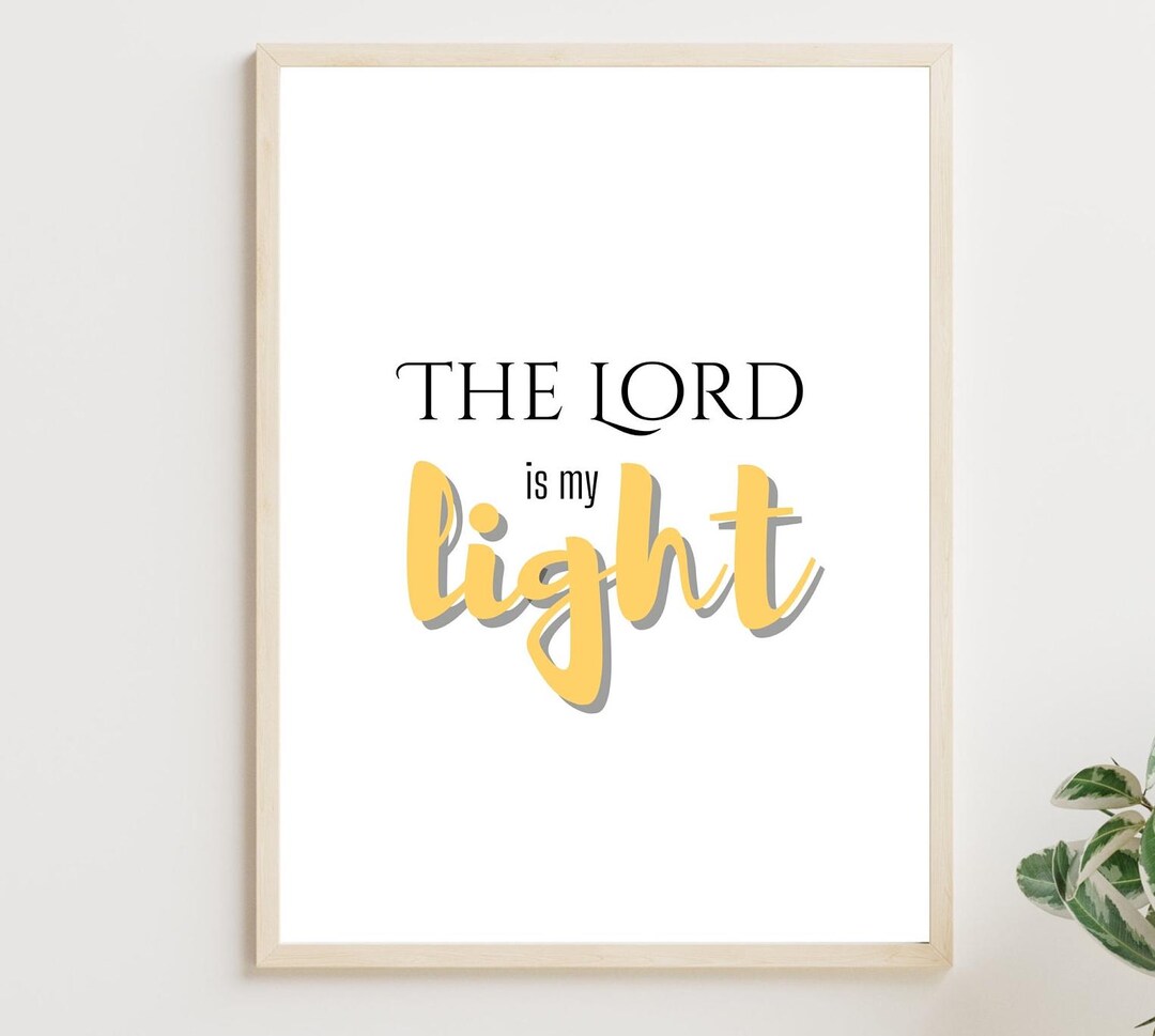 The Lord is My Light Downloadable Print, Inspirational Quote Printable ...