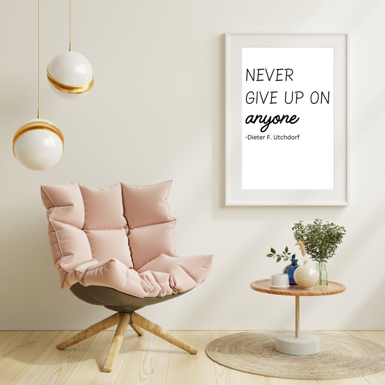 Never Give up on Anyone Quote Downloadable Print, Inspirational Quote ...
