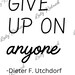 Never Give up on Anyone Quote Downloadable Print, Inspirational Quote ...