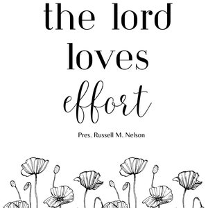 Downloadable LDS Art Inspirational Quote: "the Lord Loves Effort ...