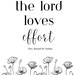 Downloadable LDS Art Inspirational Quote: "the Lord Loves Effort ...