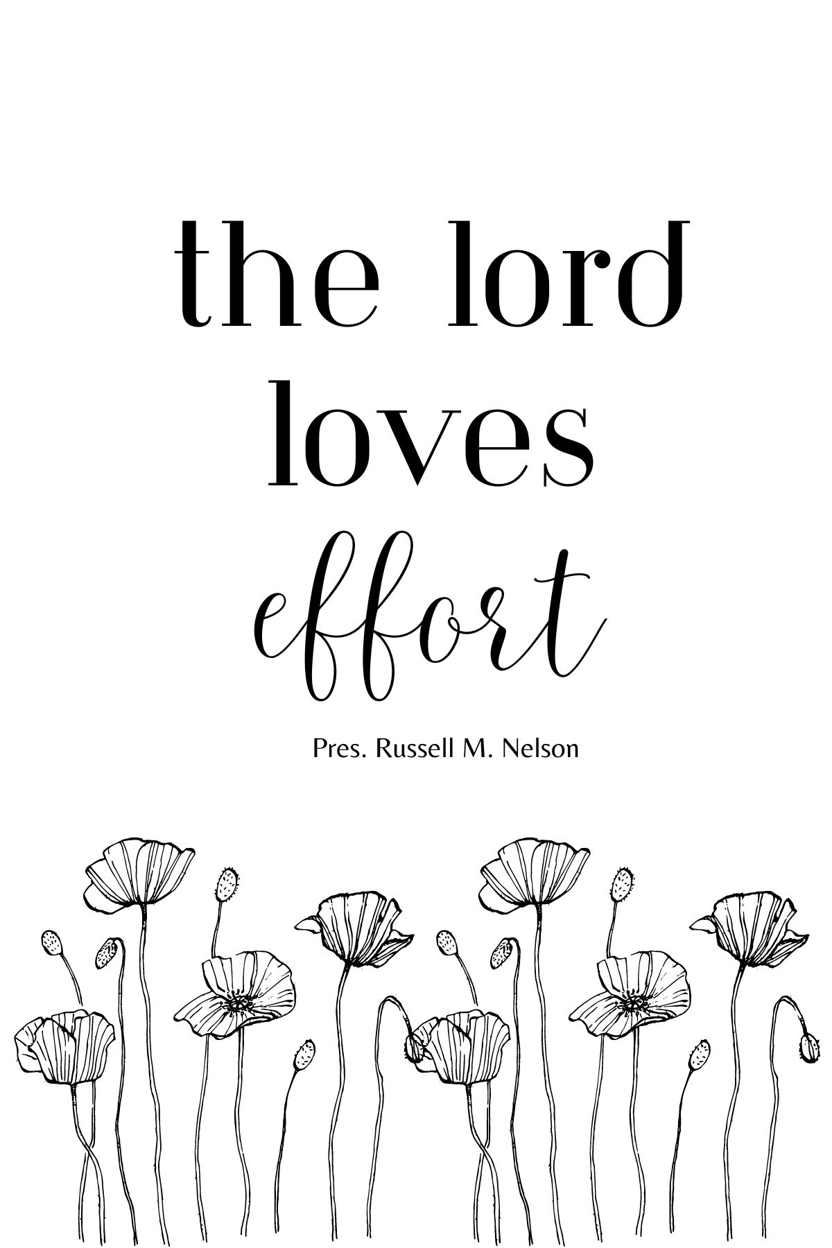 Downloadable LDS Art Inspirational Quote: "the Lord Loves Effort ...