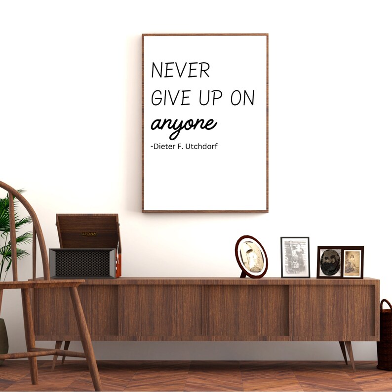 Never Give up on Anyone Quote Downloadable Print, Inspirational Quote ...