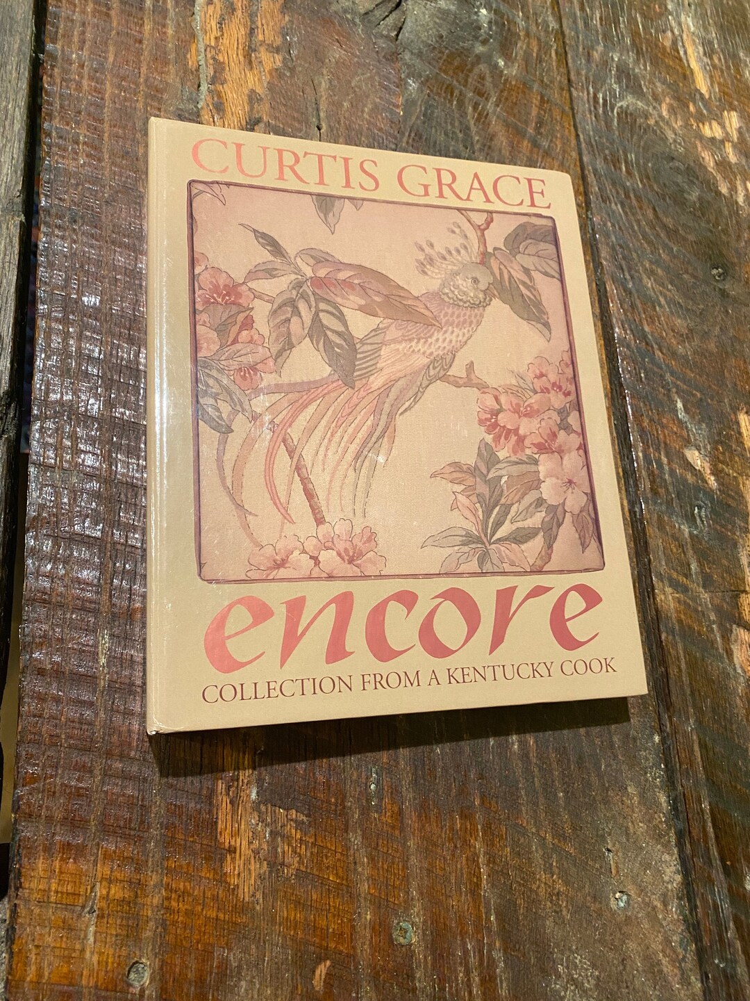 Encore- Collection From a Kentucky Cook by Curtis Grace, 1998 ...
