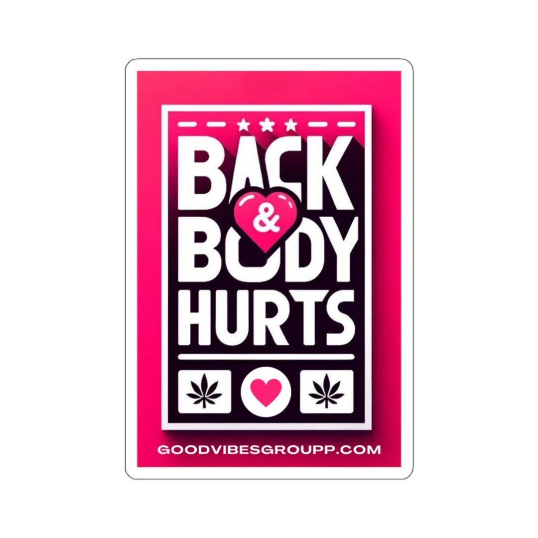 Sticker Back & Body Hurts - White or Transparent Kiss-cut Stickers - 4 ...