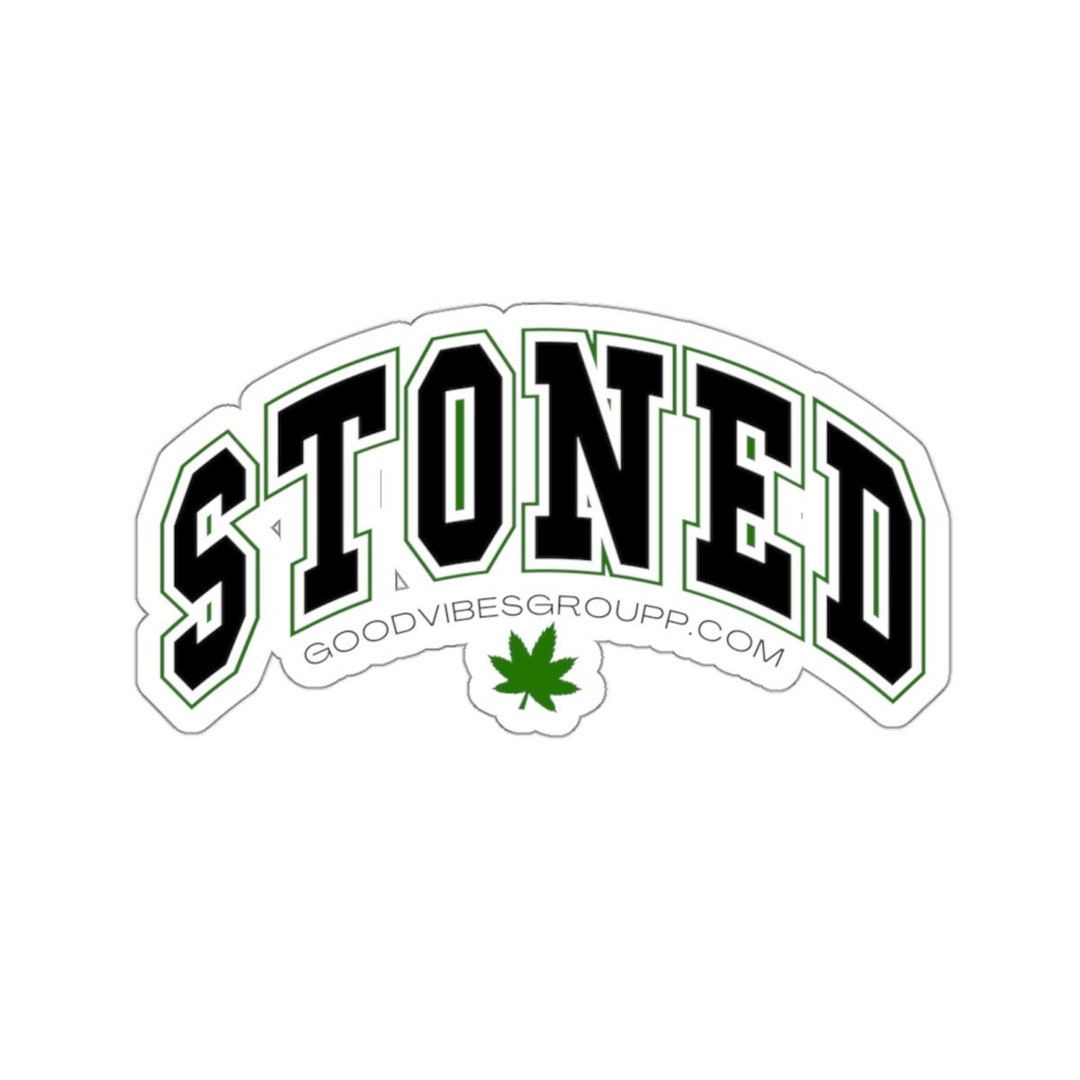 Stoned Sticker White or Transparent Kiss-cut Decal Stickers 4 Sizes 420 ...
