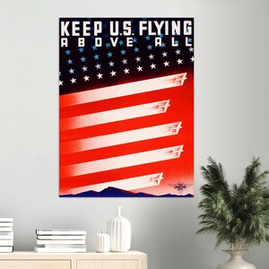 Keep U.S. Flying Above II World War Vintage Fine Quality Poster ...