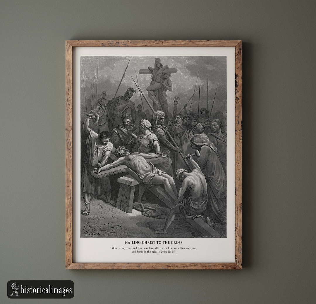 Gustave Dore the Bible Engraving Print Fine Art. Nailing Christ to the ...