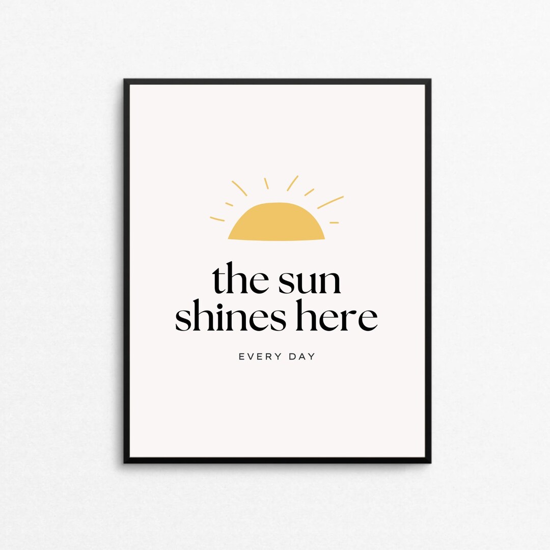 Sun Shines Here: Radiate Positivity Motivational Inspirational Life ...