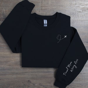 Travel Crewneck Sweatshirt Travel More Worry Less Sweatshirt Travel ...
