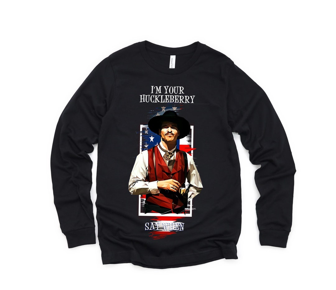 I'm Your Huckleberry Longsleeve Tshirt, Country Tshirt, Country ...
