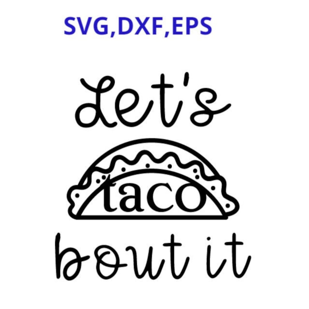 Let's Taco Bout It Digital Download - Etsy