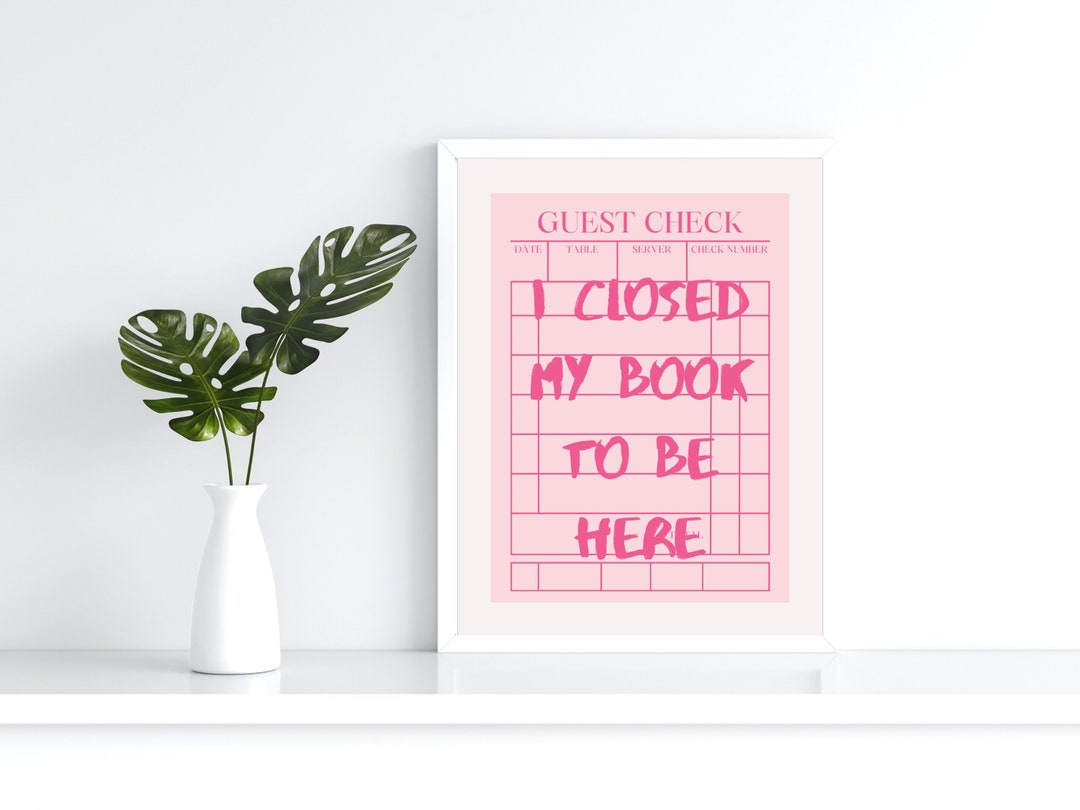 I Closed My Book to Be Here Print - Etsy