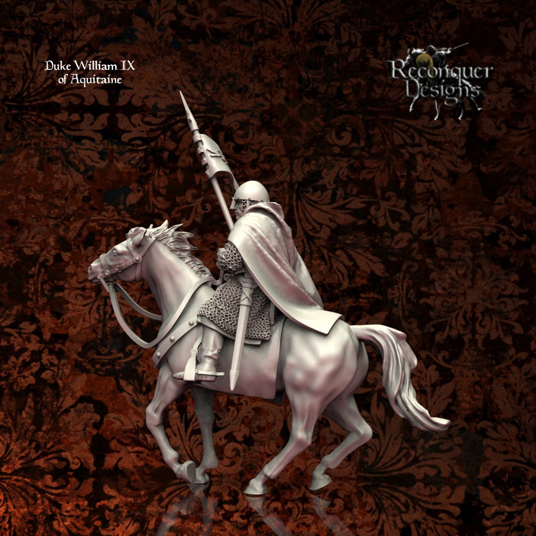 Reconquer Designs, Caballero Miniatures, Duke William IX of Aquitaine ...