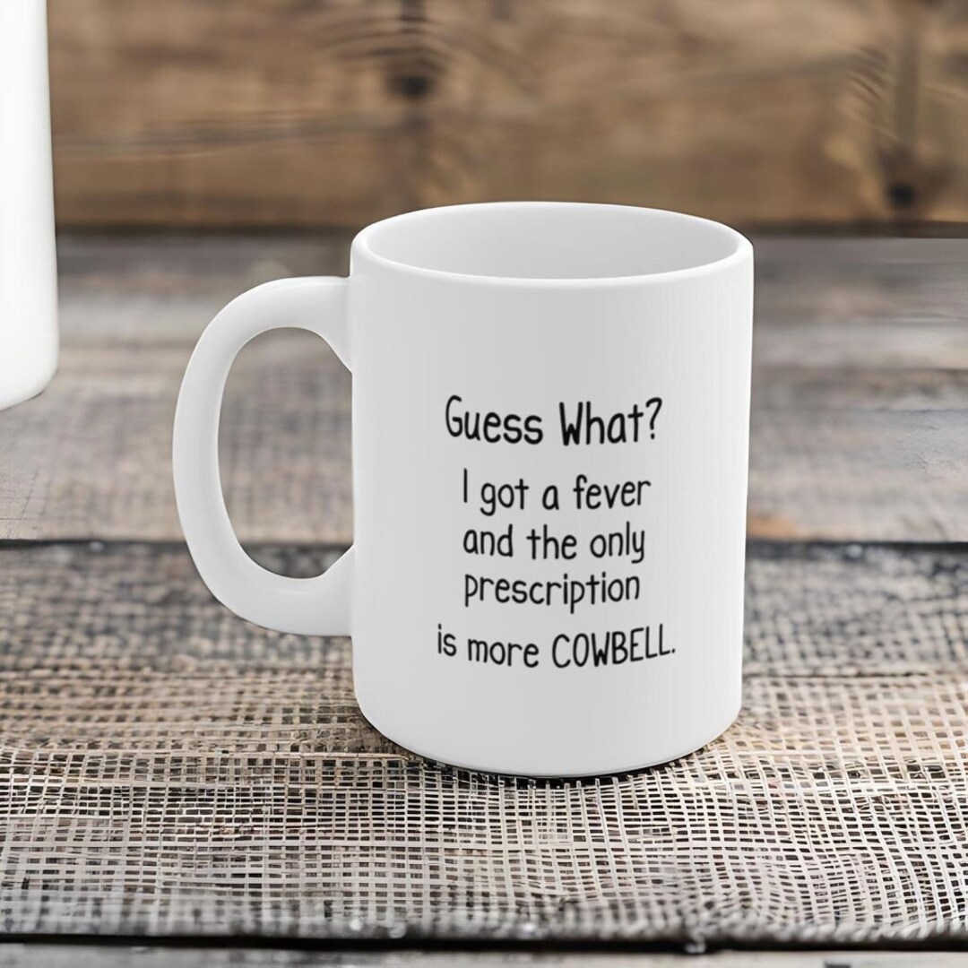 More Cowbell Coffee Mug: Funny Office Quote Gift - Etsy