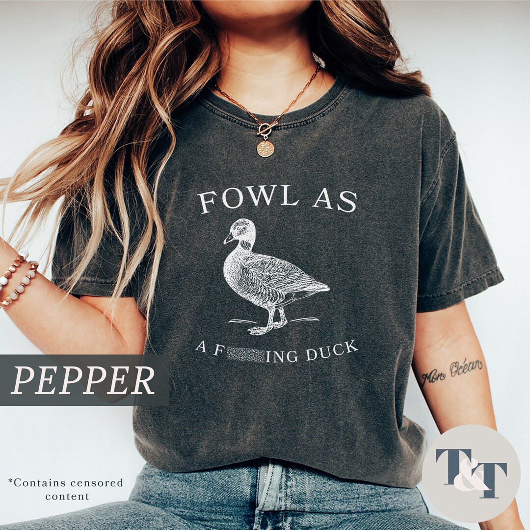 Funny as Duck Shirt, Mature Fowl Language Shirt, Gift for Bird Lover ...