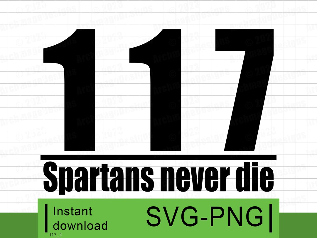 117 Spartans Never Die - Master Chief Inspired Vector Graphic - SVG ...