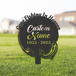 Personalized Gone Fishing Memorial Stake, Sympathy Grave Marker, Metal ...