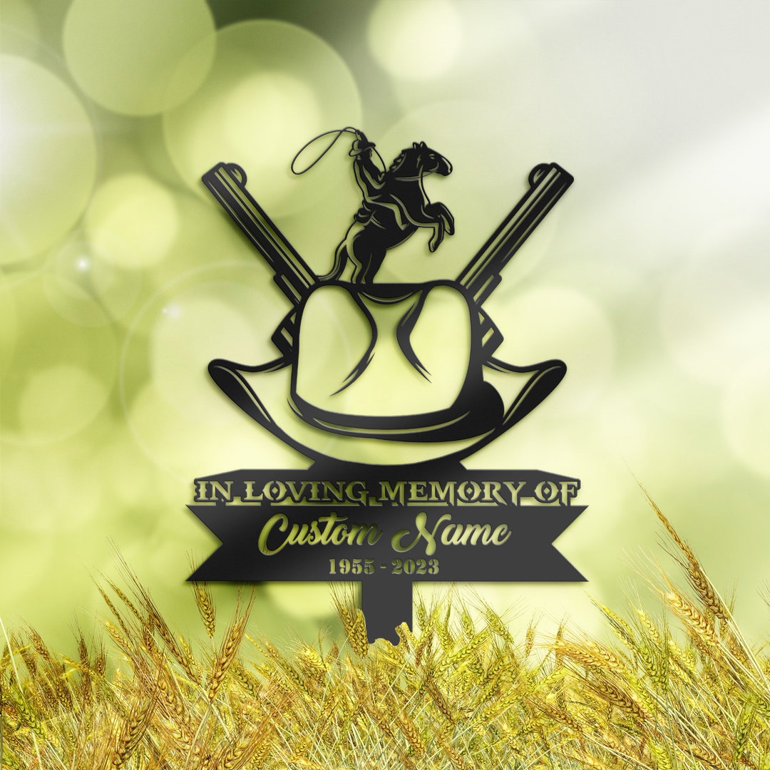 Personalized Cowboy Memorial Stake, Metal Grave Marker, Sympathy Sign ...