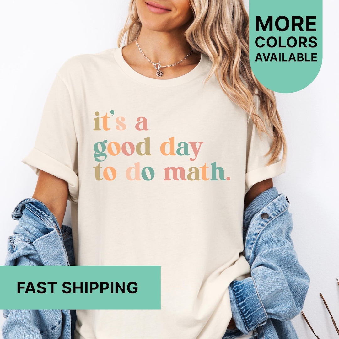 It's A Good Day to Do Math Shirt, Math Lover Shirt, Gift for Math ...