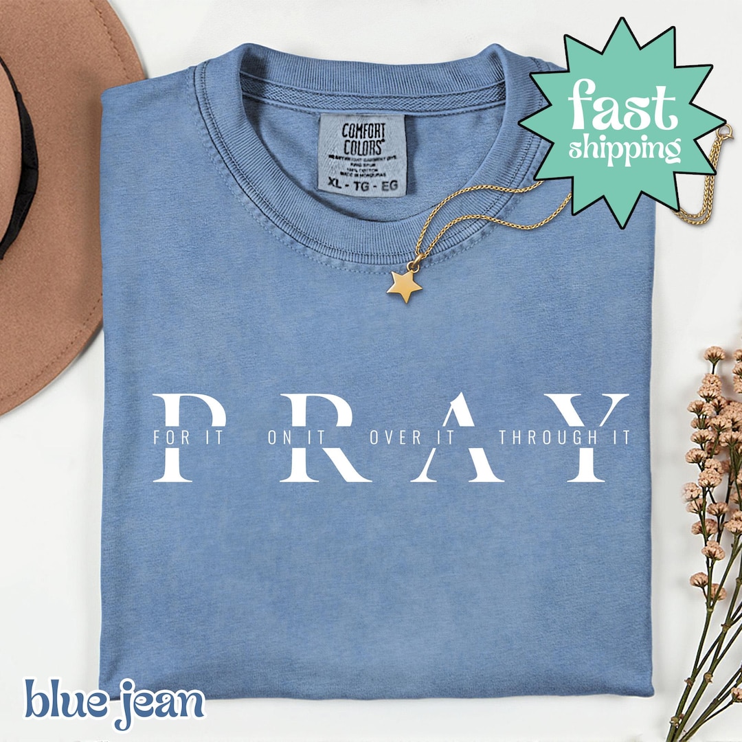 Comfort Colors® Pray for It Shirt, Religious Shirt, Pray Shirt, Jesus ...