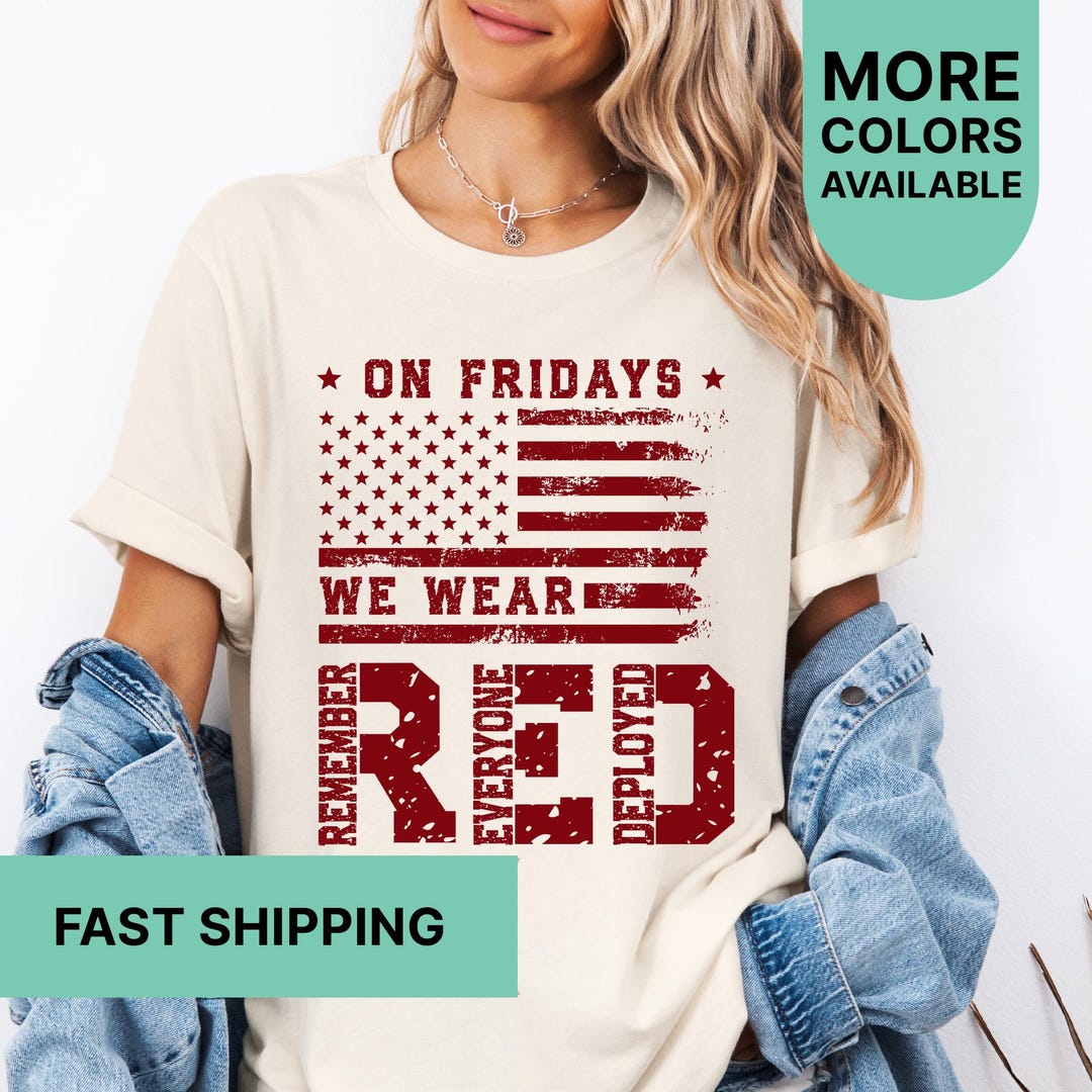 On Friday We Wear Red Shirt, Red Remember Everyone Deployed Shirt ...