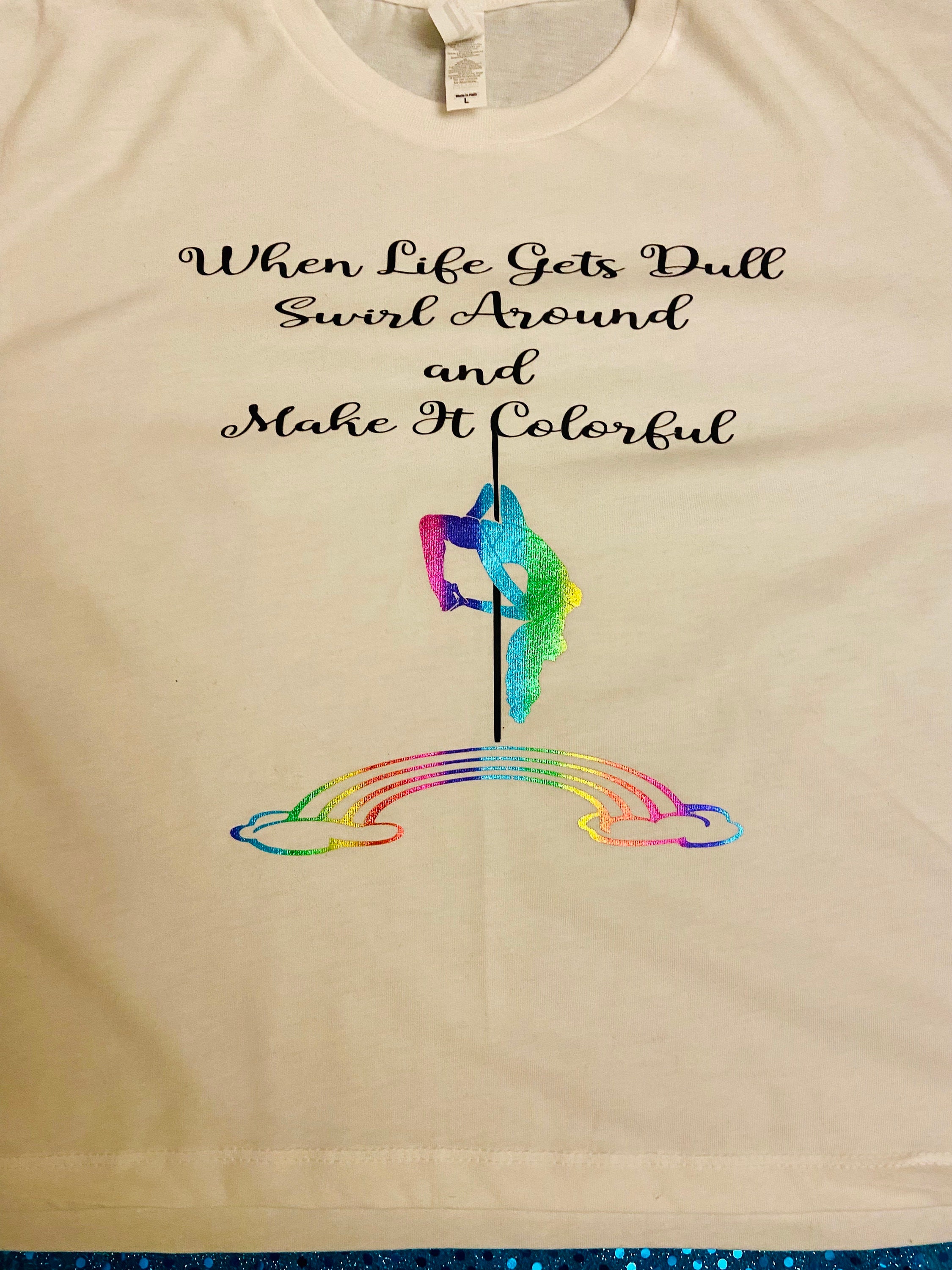 When Life Gets Dull Swirl Around and Make It Colorful! Pole Syle! - Etsy