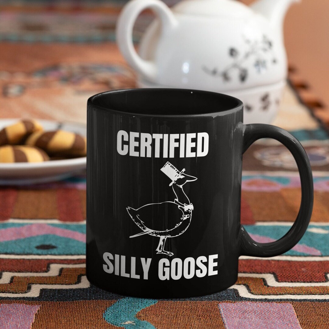 Certified Silly Goose Funny Meme and Tiktok 11 Oz Ceramic Coffee Tea ...