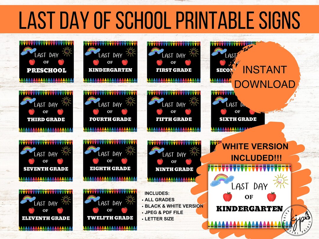 Last Day of School Printable Signs, All Grades Printable School Signs ...