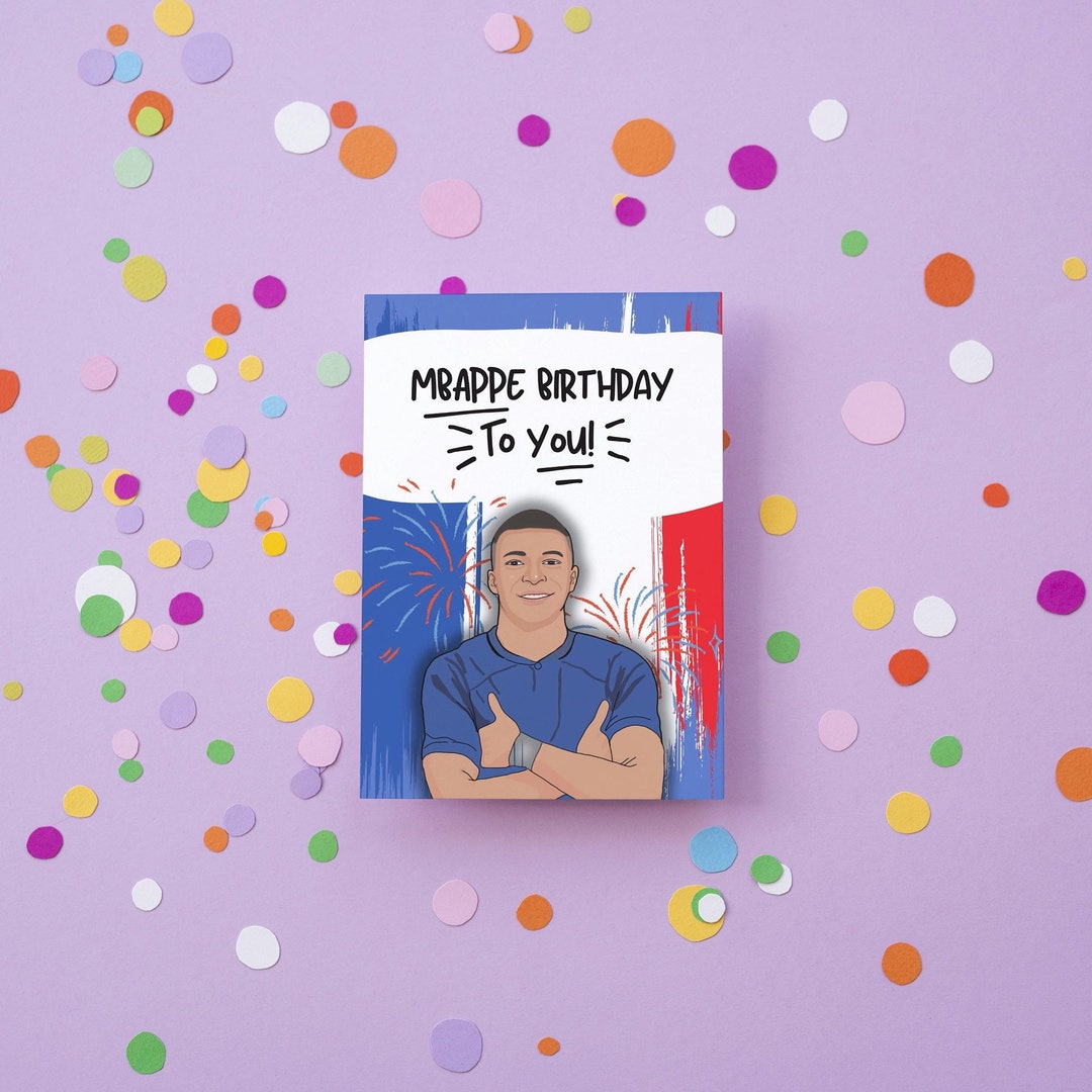 Kylian Mbappé Birthday Card, “mbappé Birthday to You”, Unique Football ...