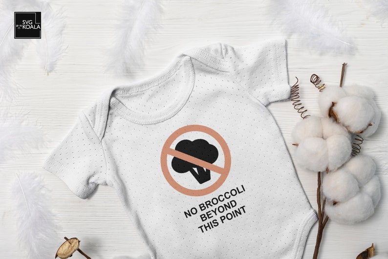 No Broccoli Beyond This Point SVG for Baby Onesie - Funny Baby SVG ...