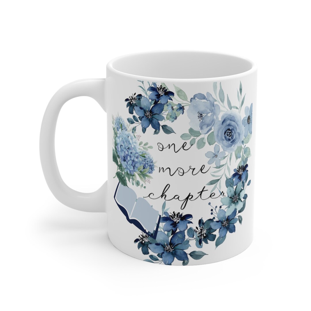 One More Chapter Mug, Coffee Cup, Reader, Gifts, Floral Mug, Ceramic ...