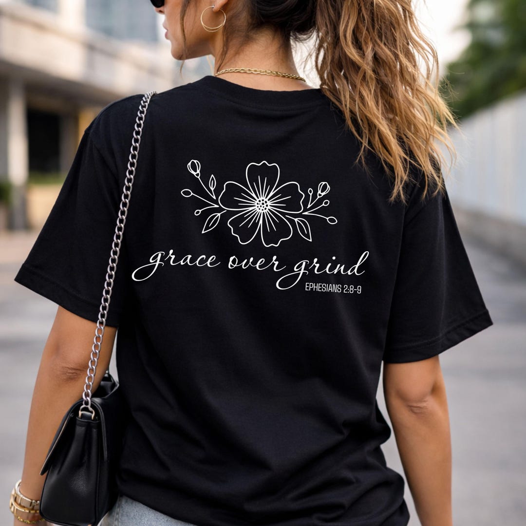 Grace Over Grind Shirt Christian Tee Ephesians 2:8-9 Floral Faith T ...