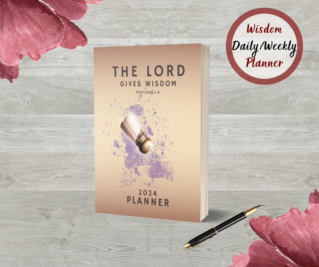 The Lord Gives Wisdom 2024 Planner Unisex Christian Planner Weekly Planner With Bible Verses ...