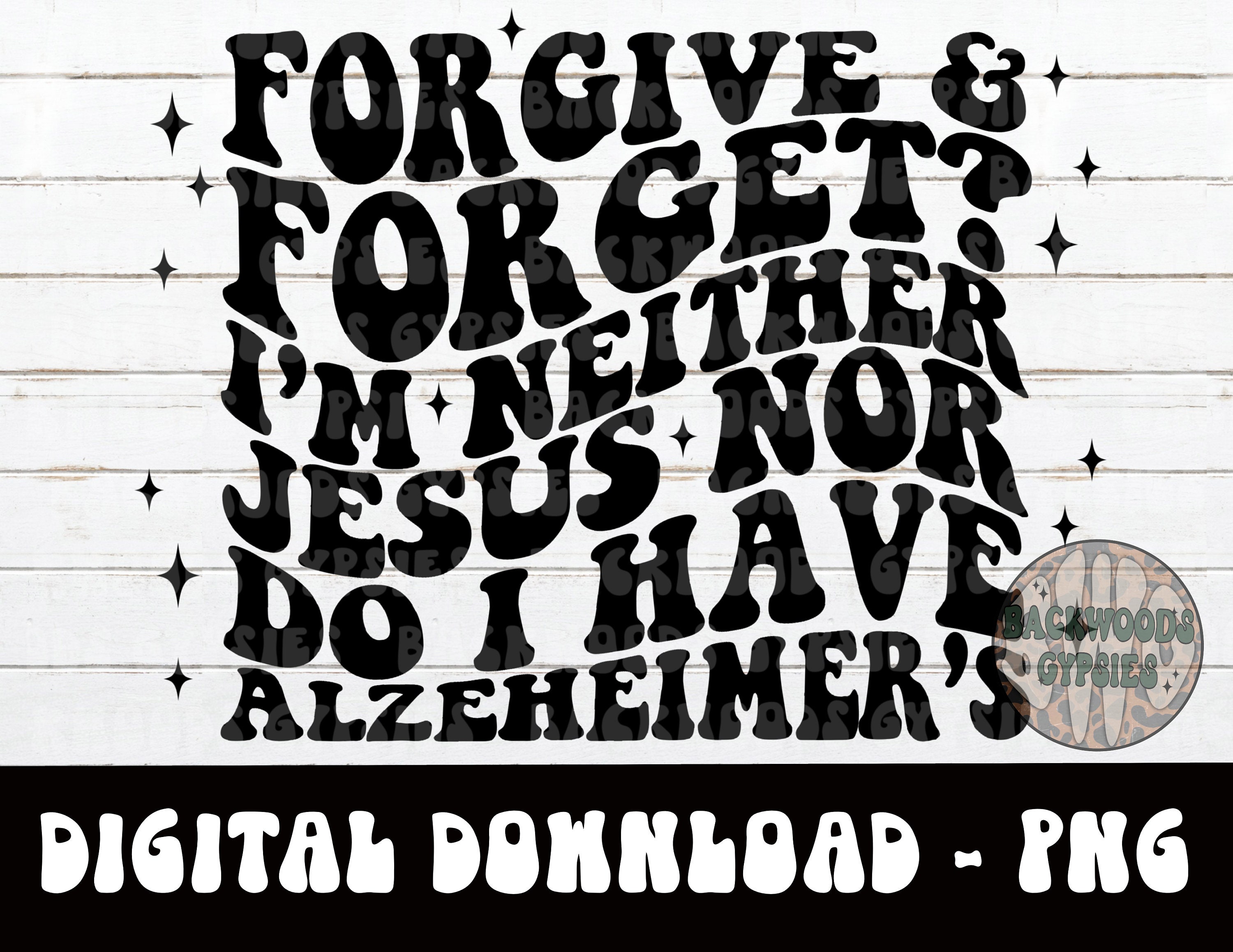 Forgive And Forget Bible Verse