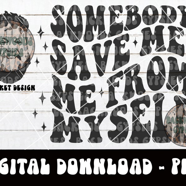 Somebody Save Me Me From Myself Svg - Etsy