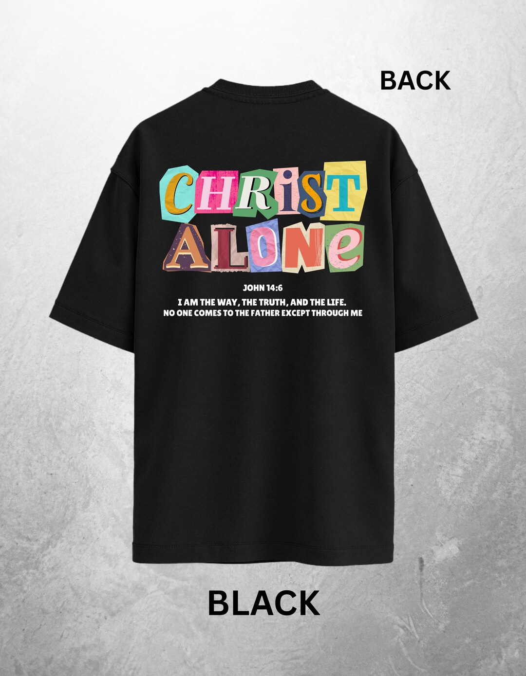 Christ Alone Shirt, John 14:6 Bible Verse Tee, Christian Graphic Tee ...